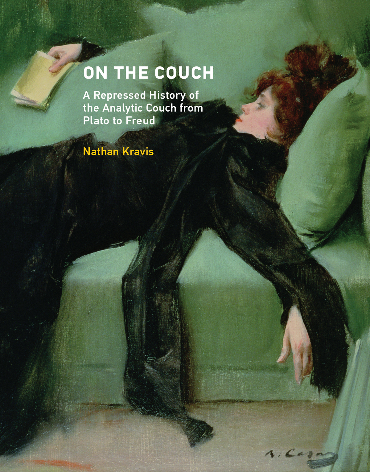 On the Couch: A Repressed History of the Analytic Couch from Plato to ...