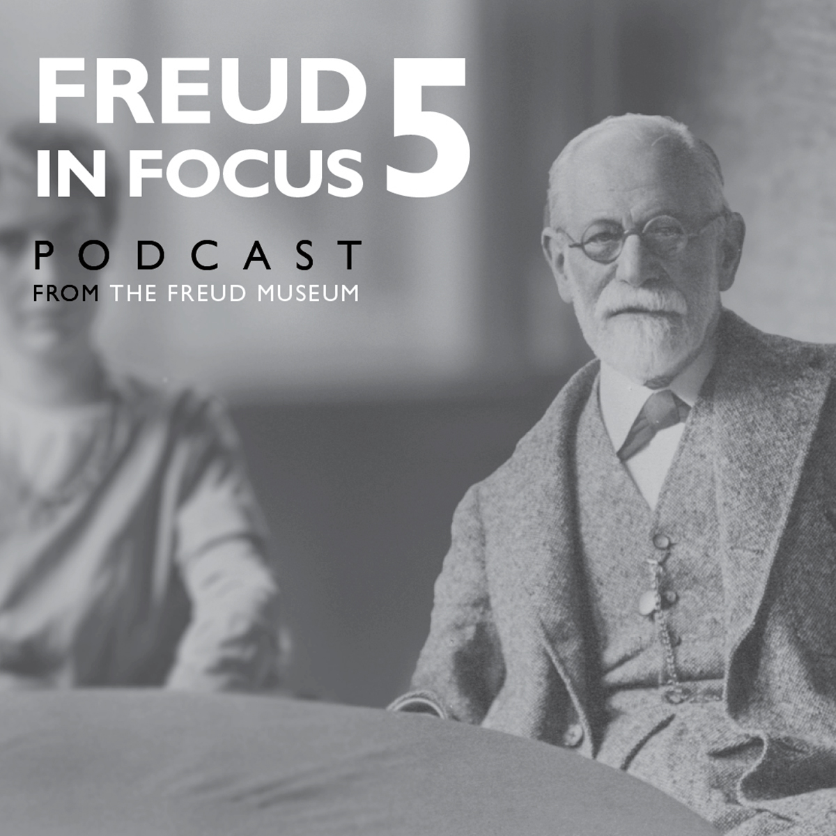 Freud in Focus 5 Podcast - Freud Museum London